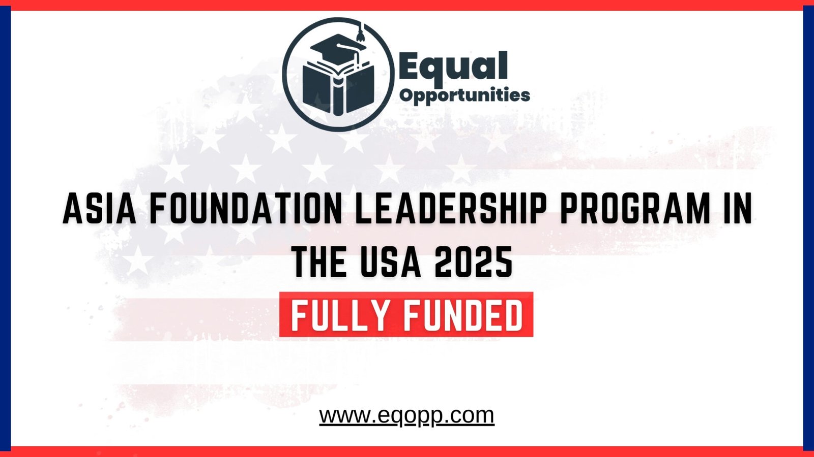 Asia Foundation Leadership Program in the USA | Fully Funded