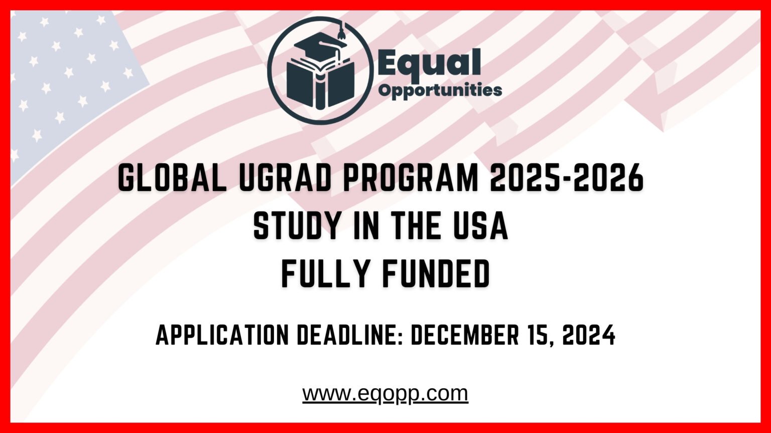 Global UGRAD Program 2025-2026 in the USA | Fully Funded
